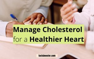 How to Manage Cholesterol for a Healthier Heart - Healthful Choices ...