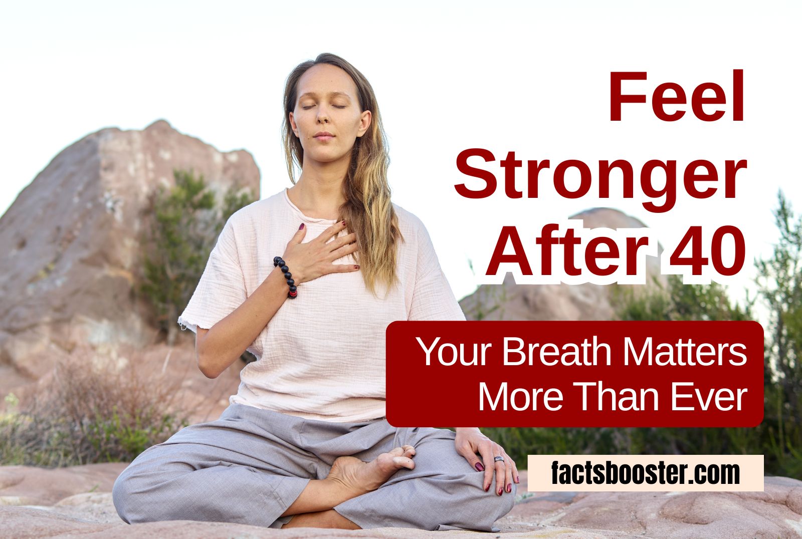 Feel Stronger After 40: Why Your Breath Matters More Than Ever ...