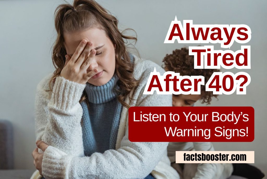 Always Tired After 40? Don’t Blame Age — Listen to Your Body’s Warning ...